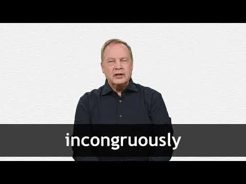How to pronounce INCONGRUOUSLY in American English