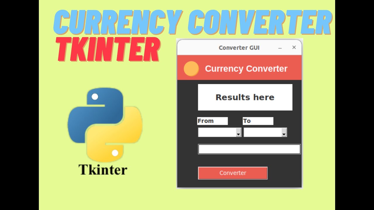 tkinter tutorial: Creating a Currency Converter GUI