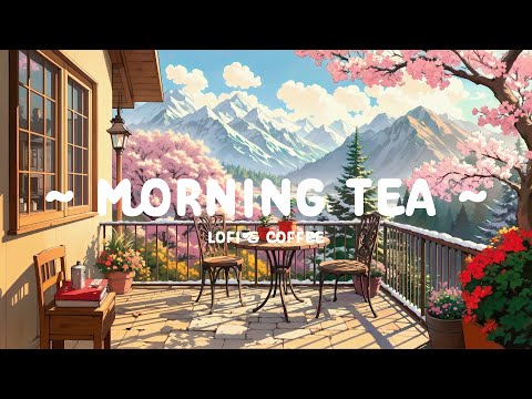 Morning Tea 🌸 Lofi Cafe ☕ Spring with Morning Routine for Study//Work [ Lofi Hip Hop - Lofi Winter ]