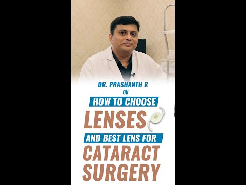How to choose lenses & best lens for cataract surgery | Dr. Prashanth R | English