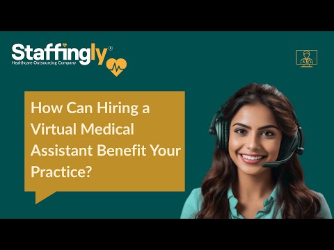 How Can Hiring a Virtual Medical Assistant Benefit Your Practice?