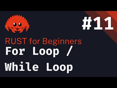 Rust Basics 2024: Lesson 11 | Loops / Control Flow