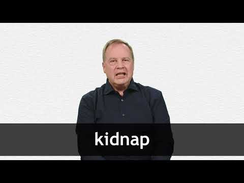 KIDNAP definition and meaning | Collins English Dictionary
