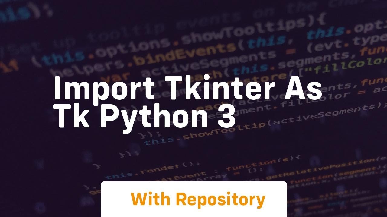 import tkinter as tk python 3