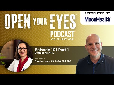 Ep 101 Part 1 - "Evaluating AMD" Dr. Pamela Lowe