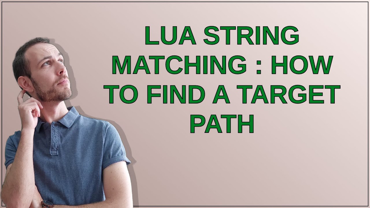 Lua string matching : how to find a target path