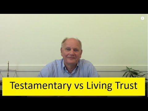 The Difference Between Testamentary and Living Revocable Trusts