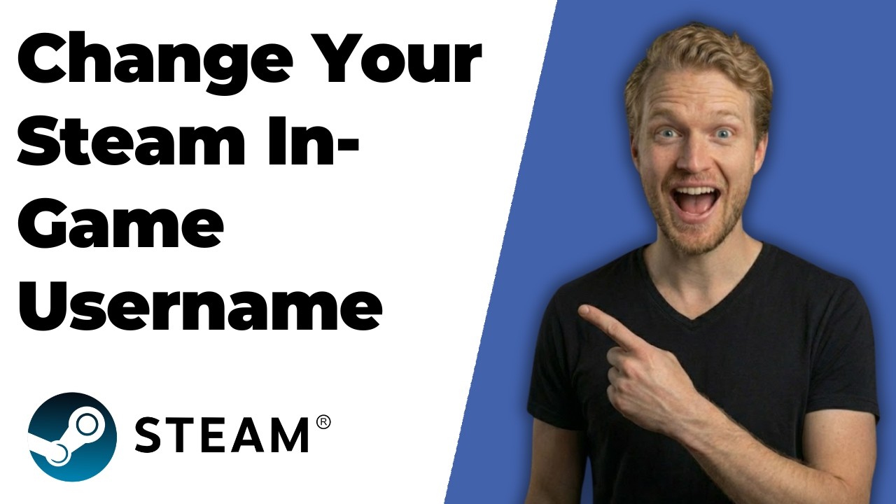 How To Change Your Steam In-Game Username (2026 Easy Guide)