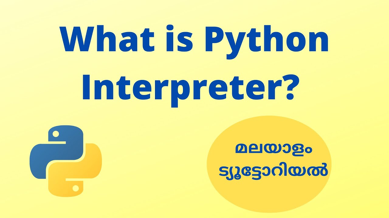 Python Introduction | Python Interpreter Tutorial in Malayalam