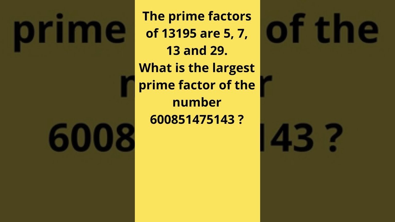 Project Euler 003 Python Solution | #shorts | Data Science Interview Question