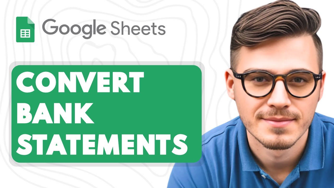 How to Convert Bank Statements to CSV, Excel 365 or Google Sheets [2025 Guide]