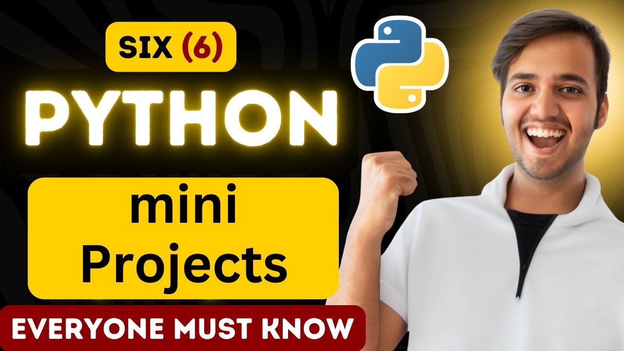 6 Python mini PROJECTS that EVERYONE must know | Full Python Course