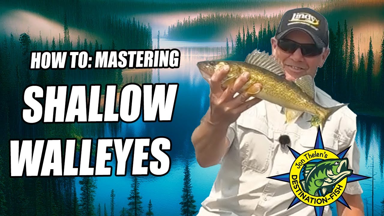 Mastering Shallow Post-Spawn Walleyes with Jon Thelen