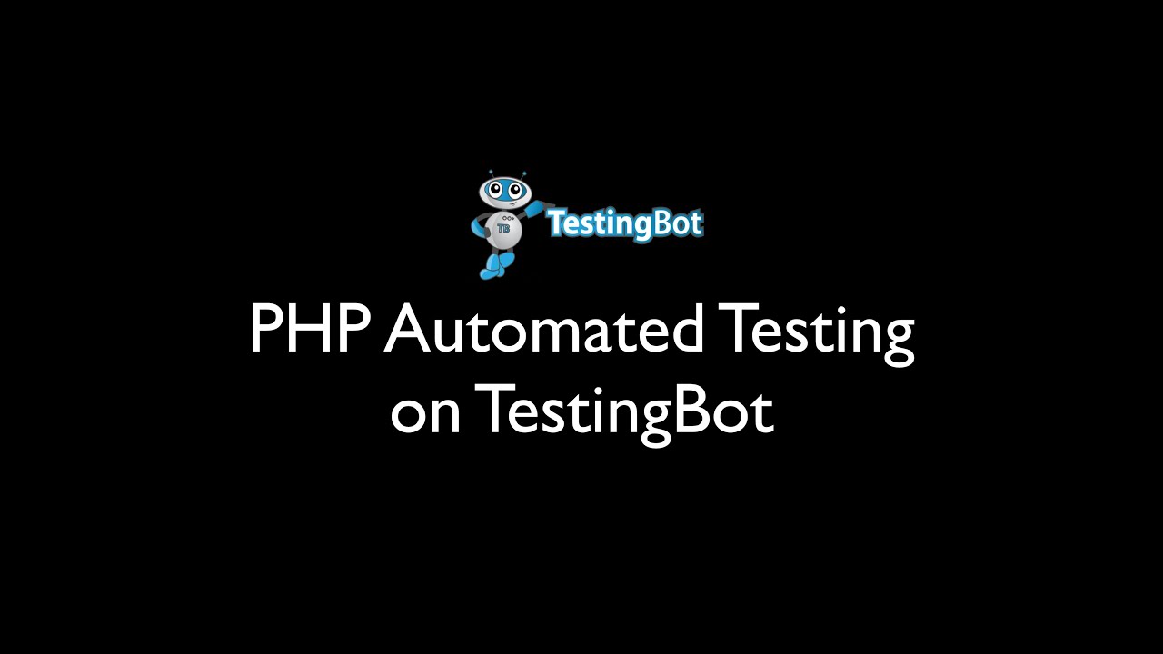 PHP Automated Testing on TestingBot