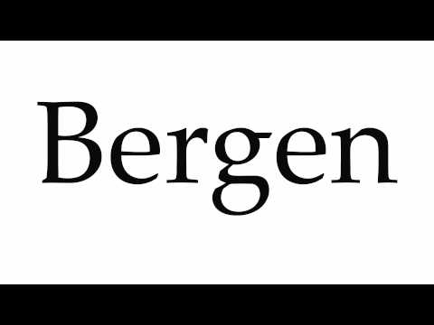 How to Pronounce Bergen
