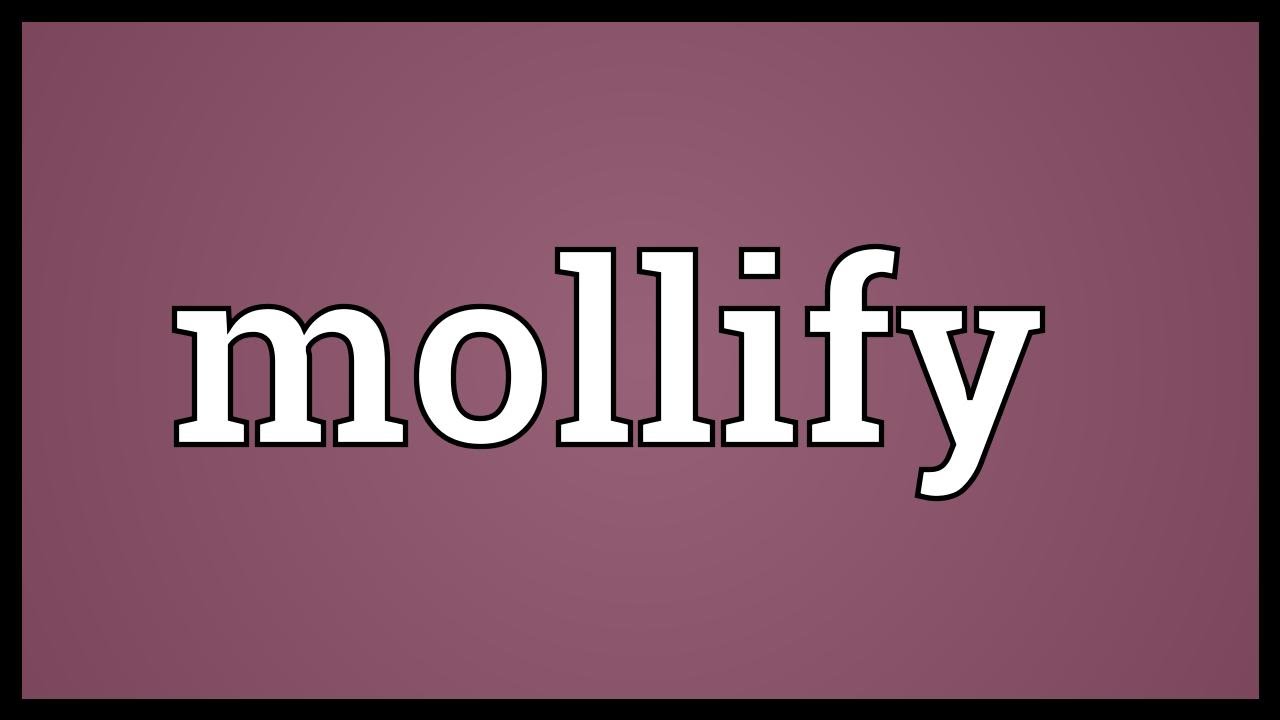 Mollify Meaning