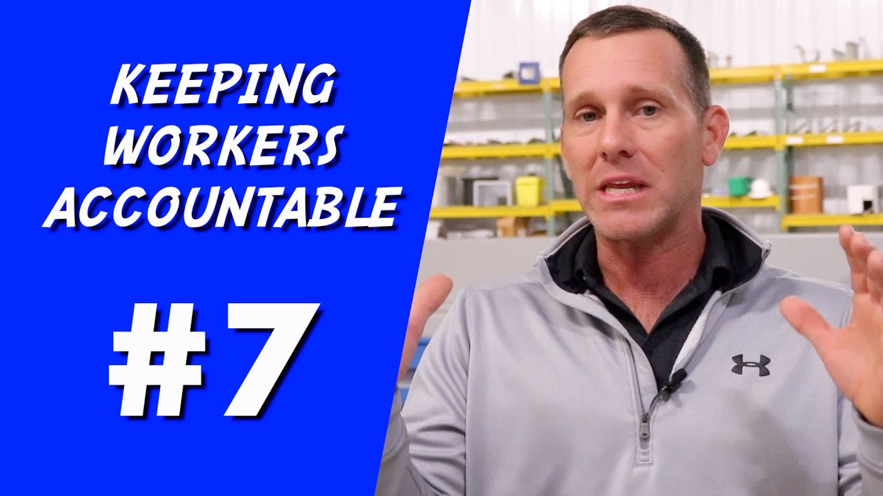 Construction worker training #7 -Individual Responsibility & Keeping Guys Accountable