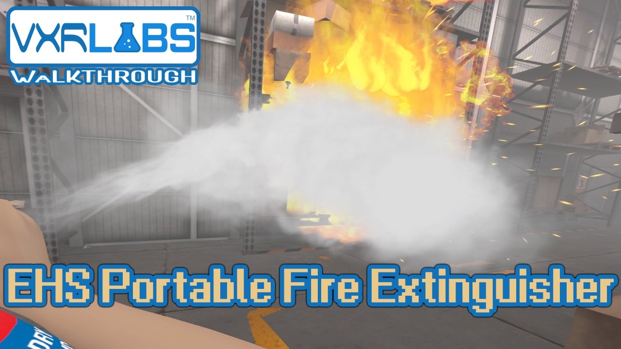 EHS Portable Fire Extinguisher - VXRLabs Module Walkthrough
