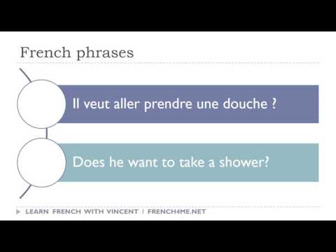 French Phrase # Does he want to take a shower