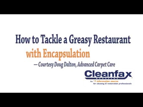 How to Tackle a Greasy Restaurant with Encapsulation — Courtesy Doug Dalton, Advanced Carpet Care