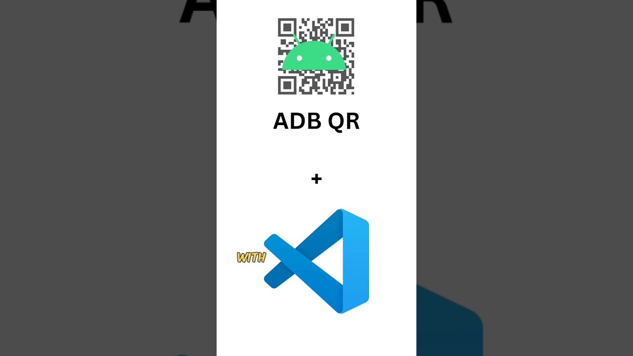 Wireless Debugging in VSCode with ADB QR – No More Cables!