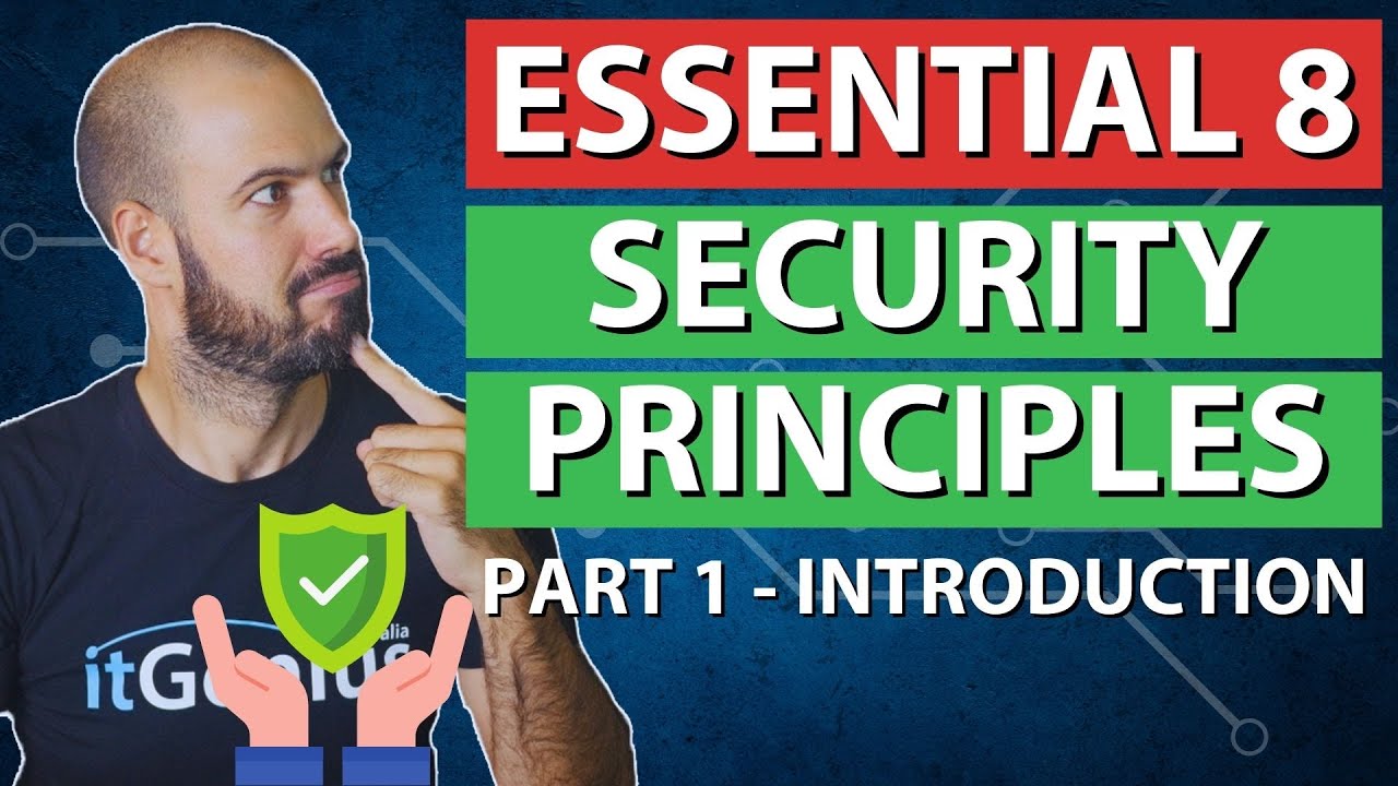 [Part 1] Essential 8 Framework - Cybersecurity Principles For Your Business!