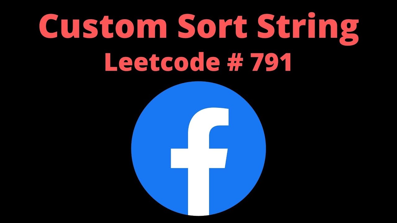 CUSTOM SORT STRING | PYTHON | LEETCODE # 791