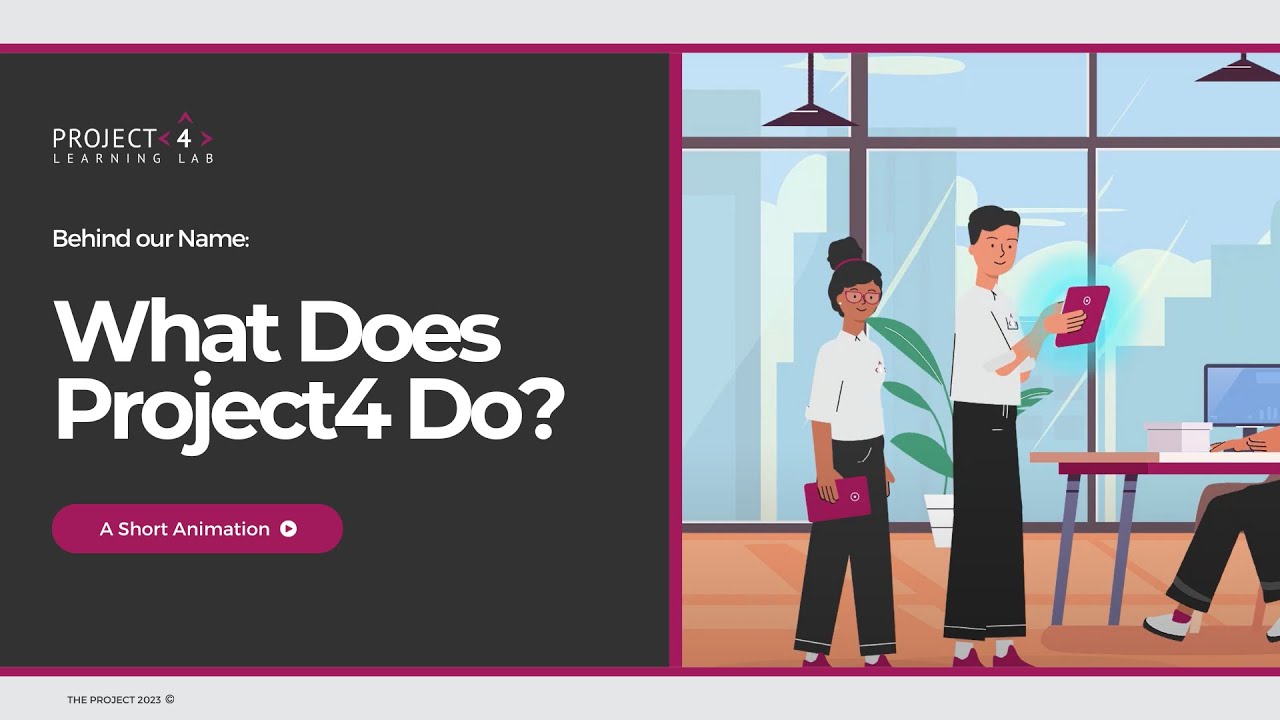 Behind Our Name: What Do We Do at Project4?