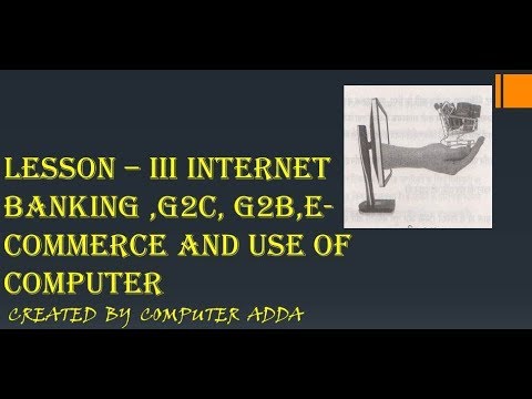 LESSON III INTERNET BANKING, G2C,G2B,USE OF COMPUTER ,E-COMMERC /RSCIT/COMPUTER ADDAE