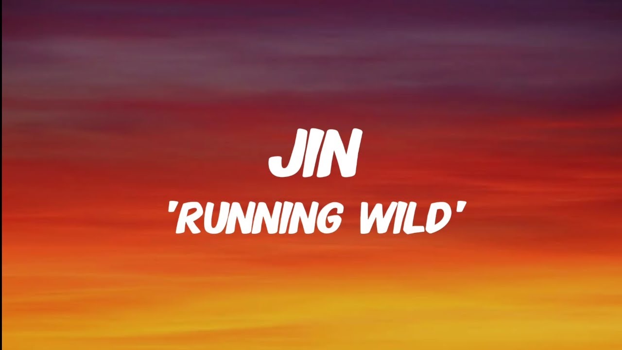 Jin - 'Running Wild' (Lyrics)