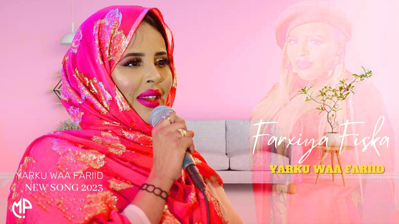 Yarku Waa Fariid by Farxiya Fiska from Somalia | Popnable