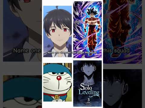 😈😈Name one character who defeat him😈😈 #goku #wangling #doremon #jinwoo