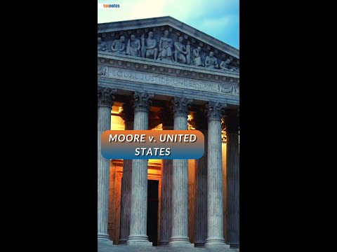 Moore v. United States Majority Opinion Explained #shorts #tax