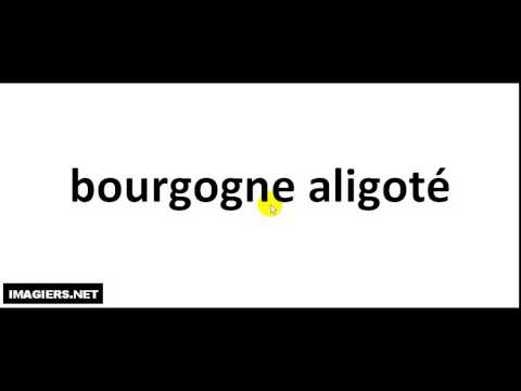 How To Pronounce French Wine # bourgogne aligoté