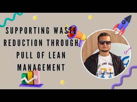 5.1 Supporting Waste Reduction through Pull of Lean Management