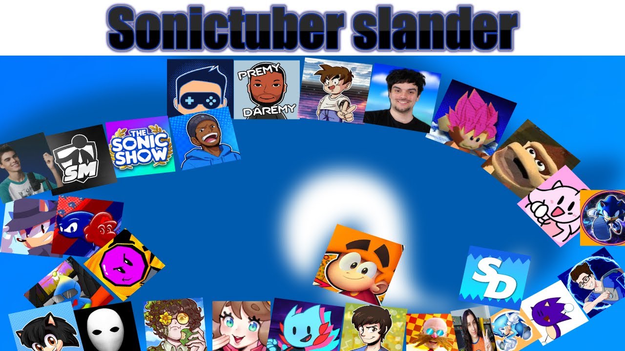 The Ultimate Sonictuber & Creators Slander