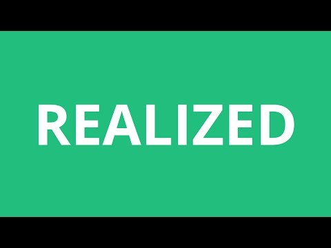 How To Pronounce Realized - Pronunciation Academy