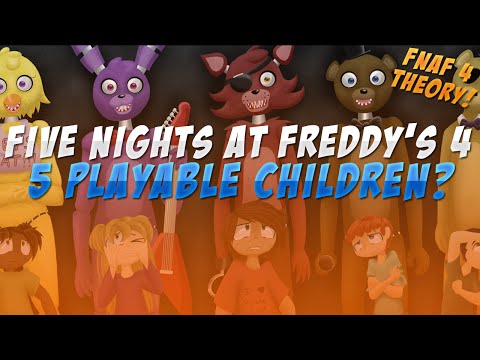 FNAF 4 YOU Play As 5 MISSING CHILDREN? || 5 DEAD CHILDREN in 5 DIFFERENT HOUSES for 5 NIGHTS Theory!