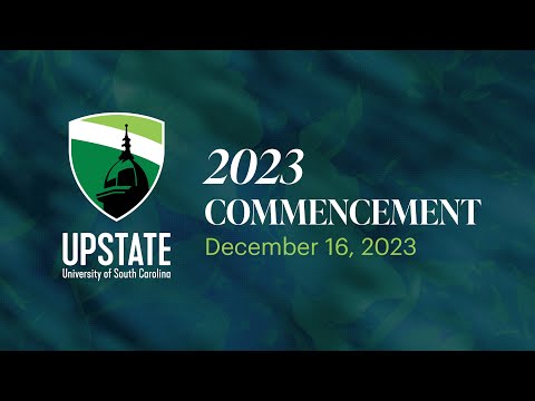 USC Upstate Commencement Exercises | December 16, 2023