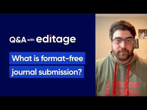 Editage – What is format-free journal submission?