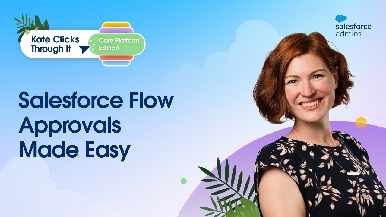 Salesforce Flow Approvals Made Easy | Kate Clicks Through It