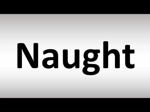 How to Pronounce Naught