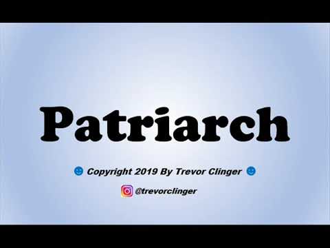 How To Pronounce Patriarch