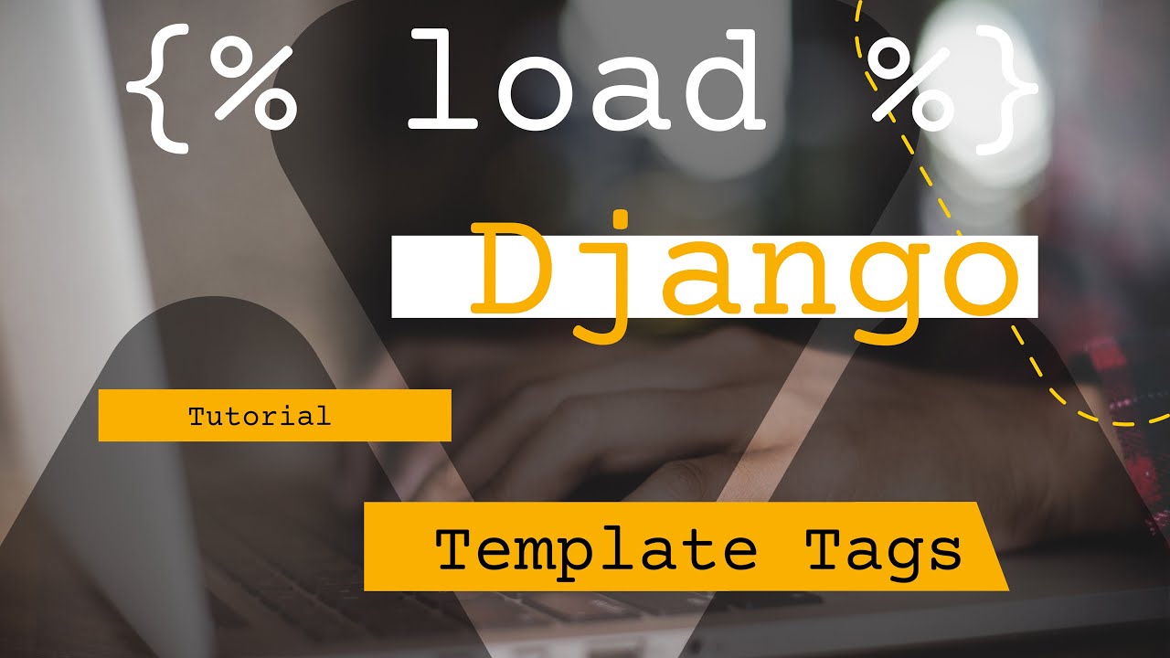 Python Django template tags, filters and custom template tags