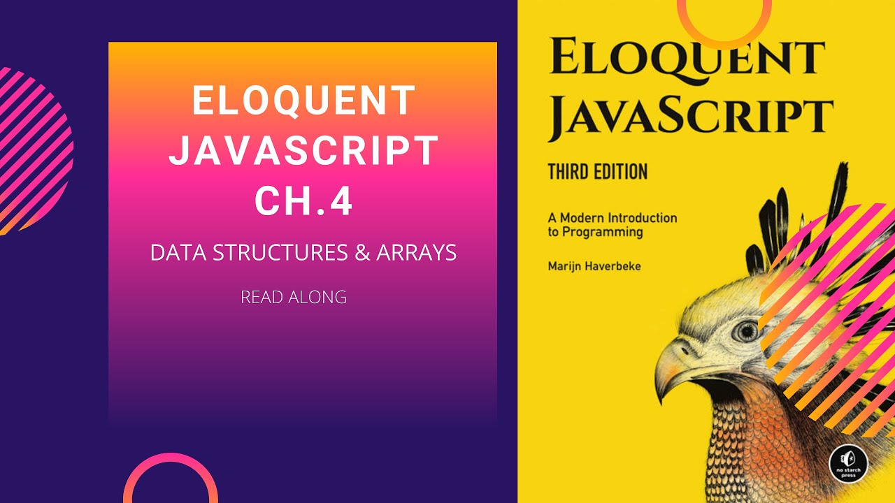 Eloquent Javascript Chapter 4 | Data Structures: Objects & Arrays | Read Along