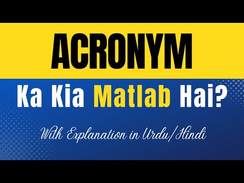 Acronym Meaning in Urdu |'Acronym Ka Kia Matlab Hota Hai'| Urdu/Hindi Explanation Included