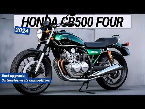 2024 HONDA CB500 FOUR: Latest Model, Best upgrade, Outperforms its competitors