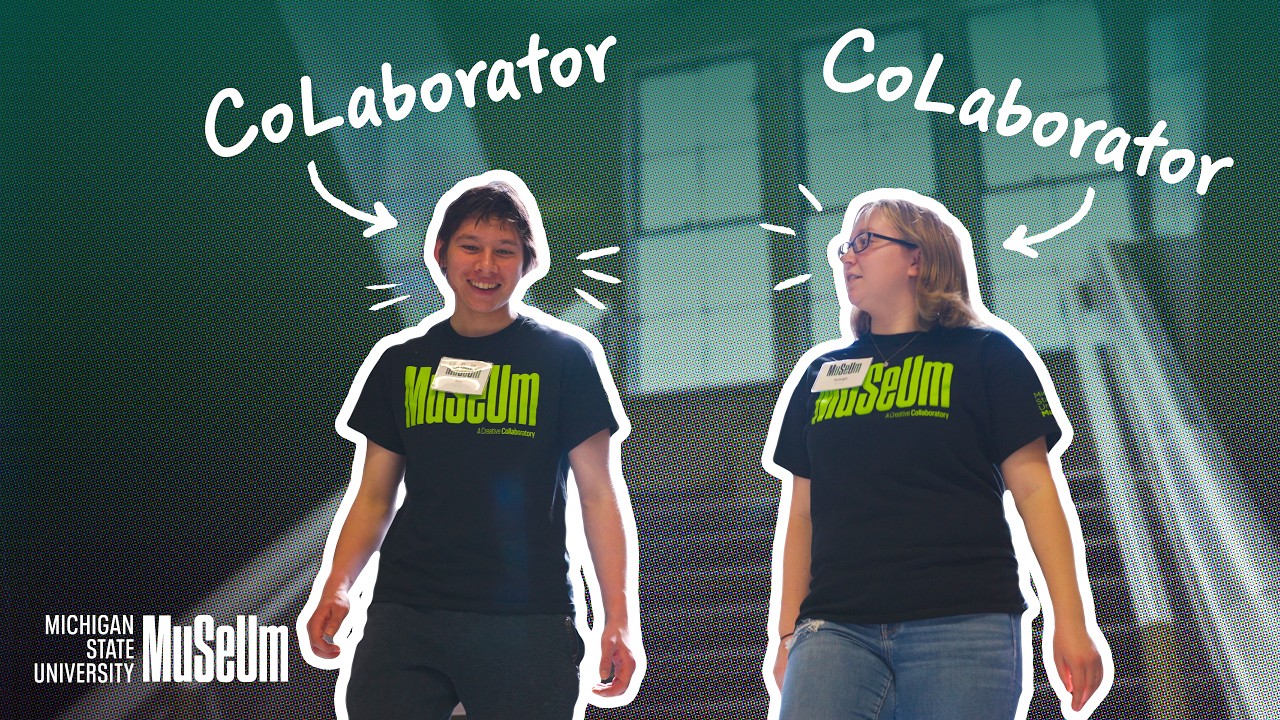 Creating Conversations: Inside MSU Museum’s CoLaborator program