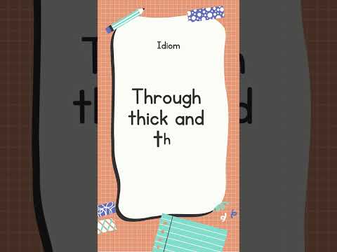 English Idiom and Meanings | Through thick and thin with sound #shorts @englishtranslationtoall