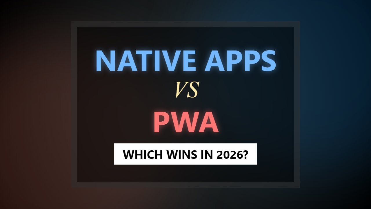 PWA vs Native Apps: Which Wins in 2026? (Comparison for Beginners)